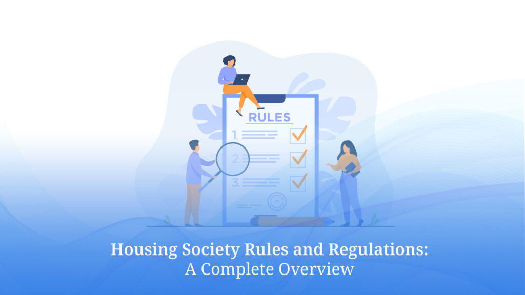 Housing Society Rules and Regulations: A Complete Guide