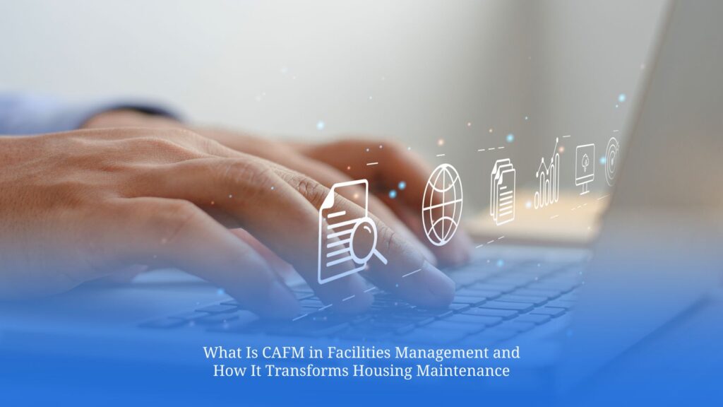 What Is Cafm And How It Helps Manage Facility Operations